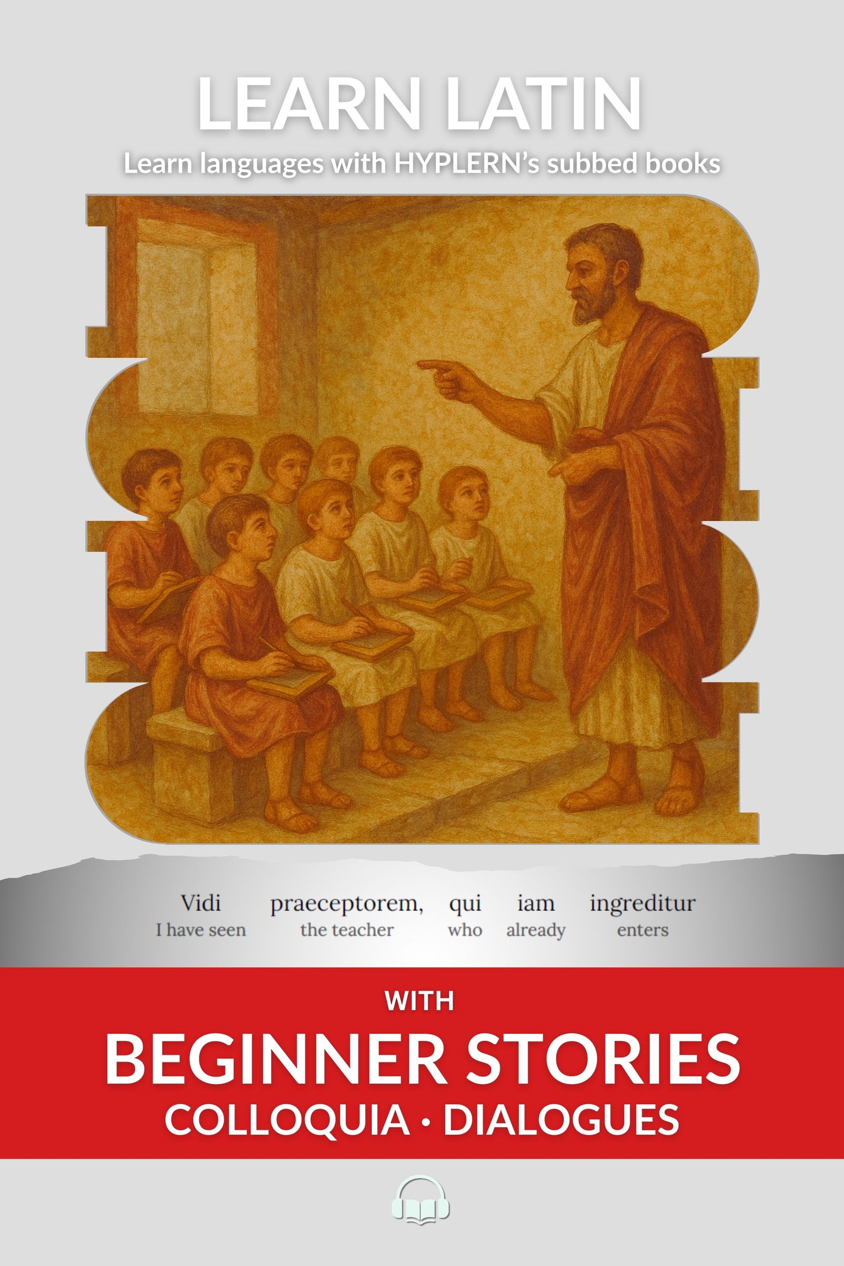 Learn to Read Latin with Beginner Stories: Colloquia Dialogues – HypLern